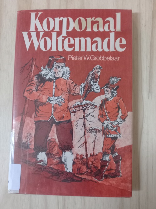 Korporaal Woltemade deur Pieter W Grobbelaar (1ste uitgawe) - NorthbyNorth