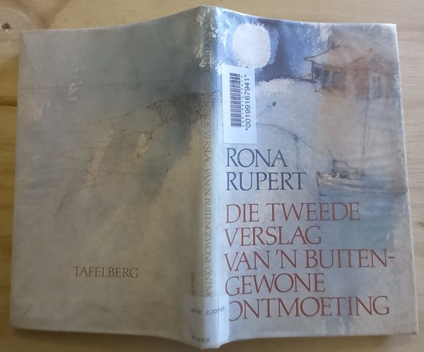 Die tweede verslag van 'n buitengewone ontmoeting - Rona Rupert (1981 ...