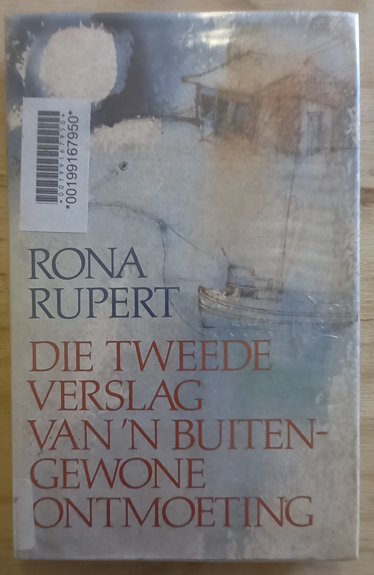 Die tweede verslag van 'n buitengewone ontmoeting - Rona Rupert (1981 ...